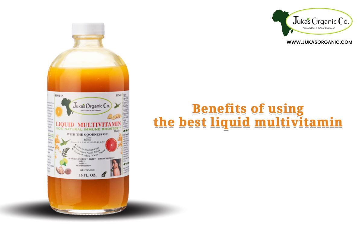 Benefits of using the best liquid multivitamin – Juka's Organic Co.